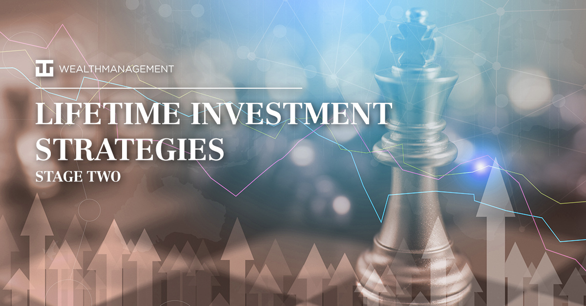 Lifetime Investment Strategies Series - Stage Two Investing: Building ...